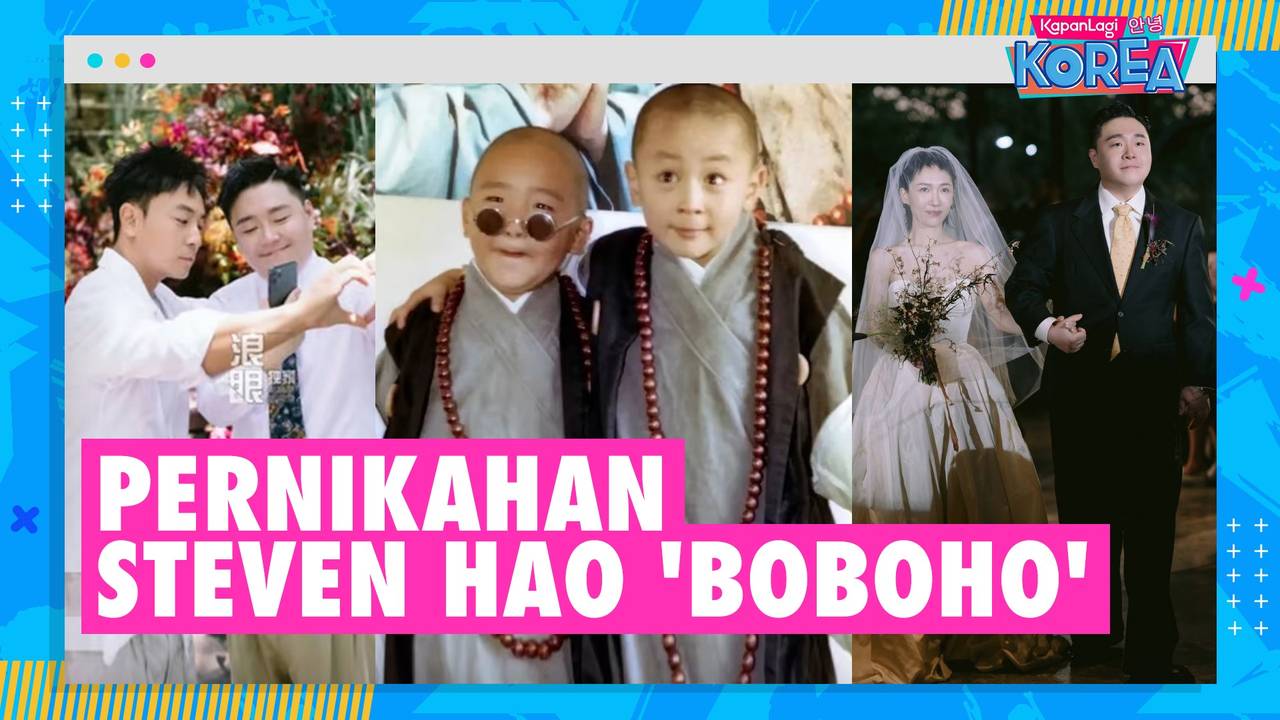 Pernikahan Steven Hao 'BoBoHo' yang Penuh Bahagia, Shi Xiao Long 'Biksu ...