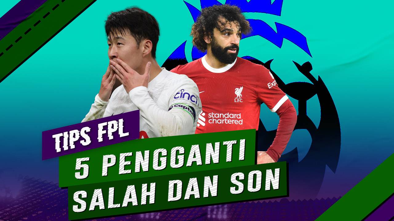 5 Alternatif Pemain untuk Gantikan Mohamed Salah dan Son Heung Min di FPL - Shorts | Vidio