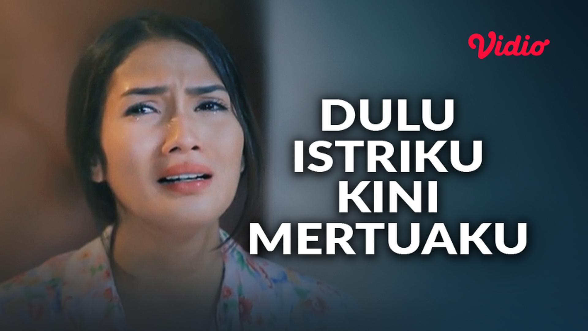 Streaming Dulu Istriku Kini Mertuaku | Vidio