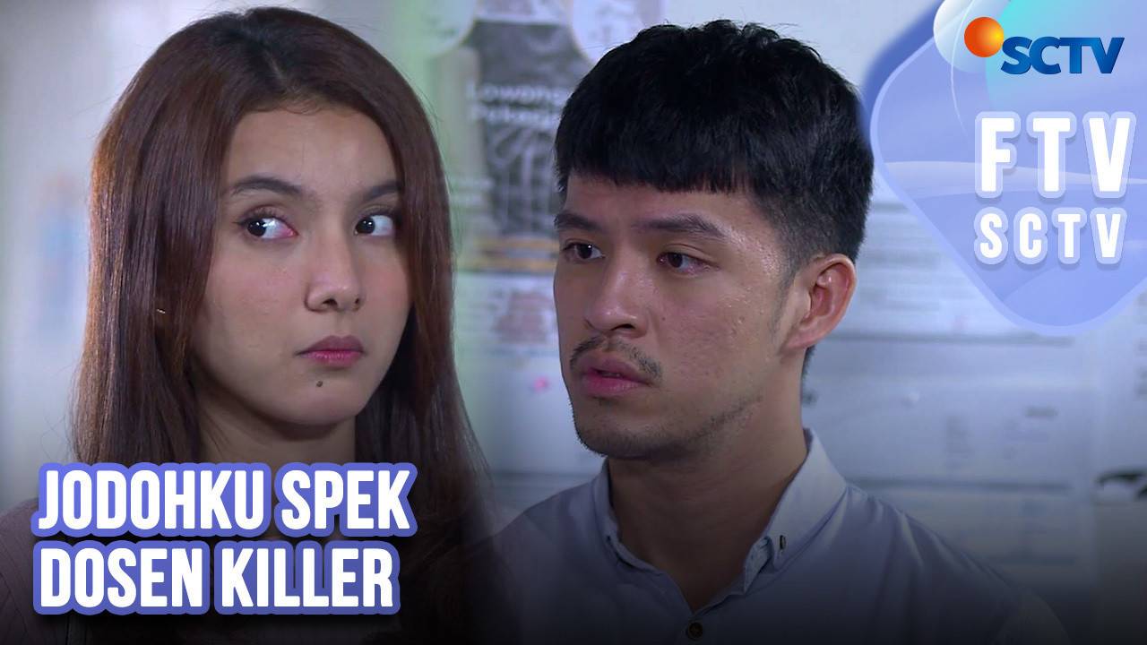 Jodohku Spek Dosen Killer | FTV SCTV (2023) Full Movie