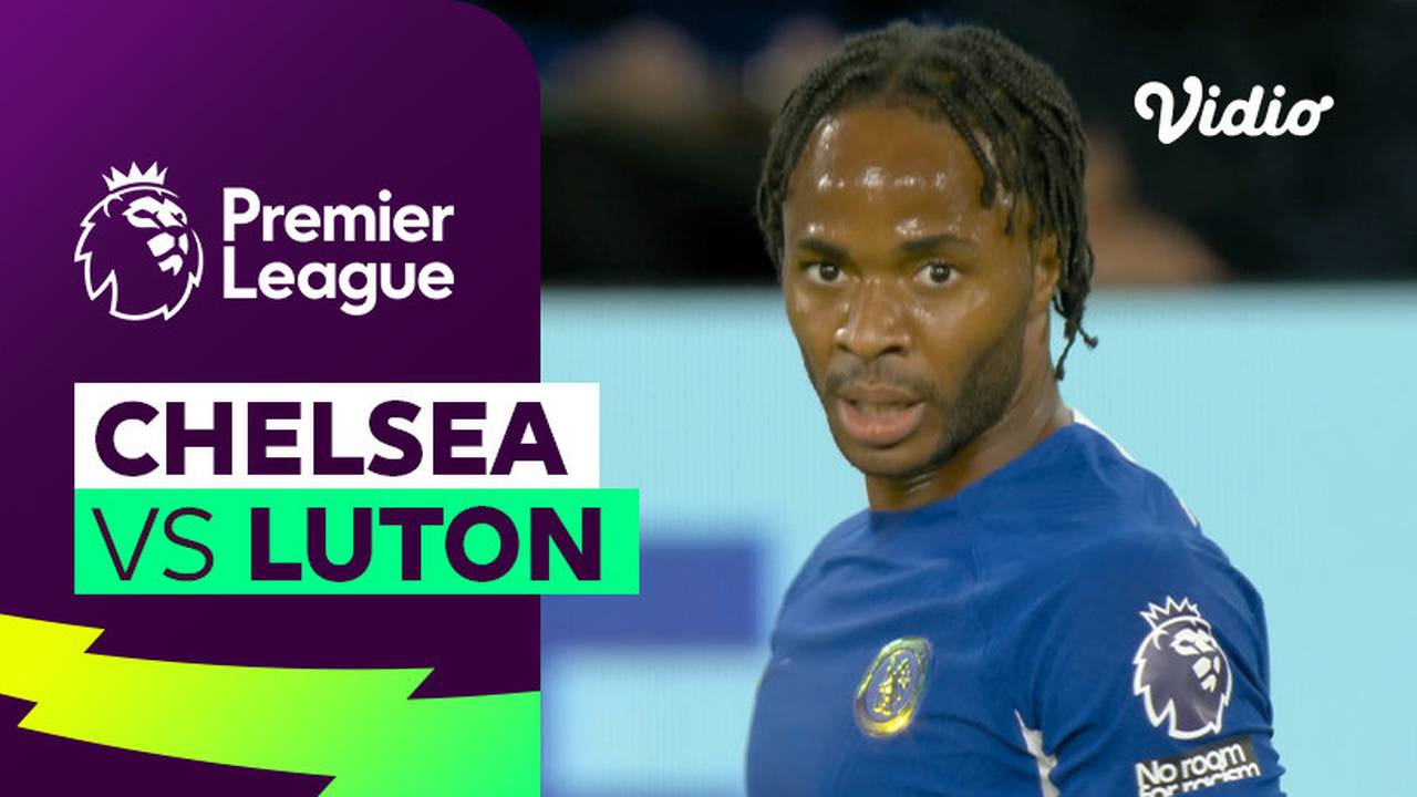 Chelsea vs Luton - Mini Match | Premier League 23/24 | Vidio