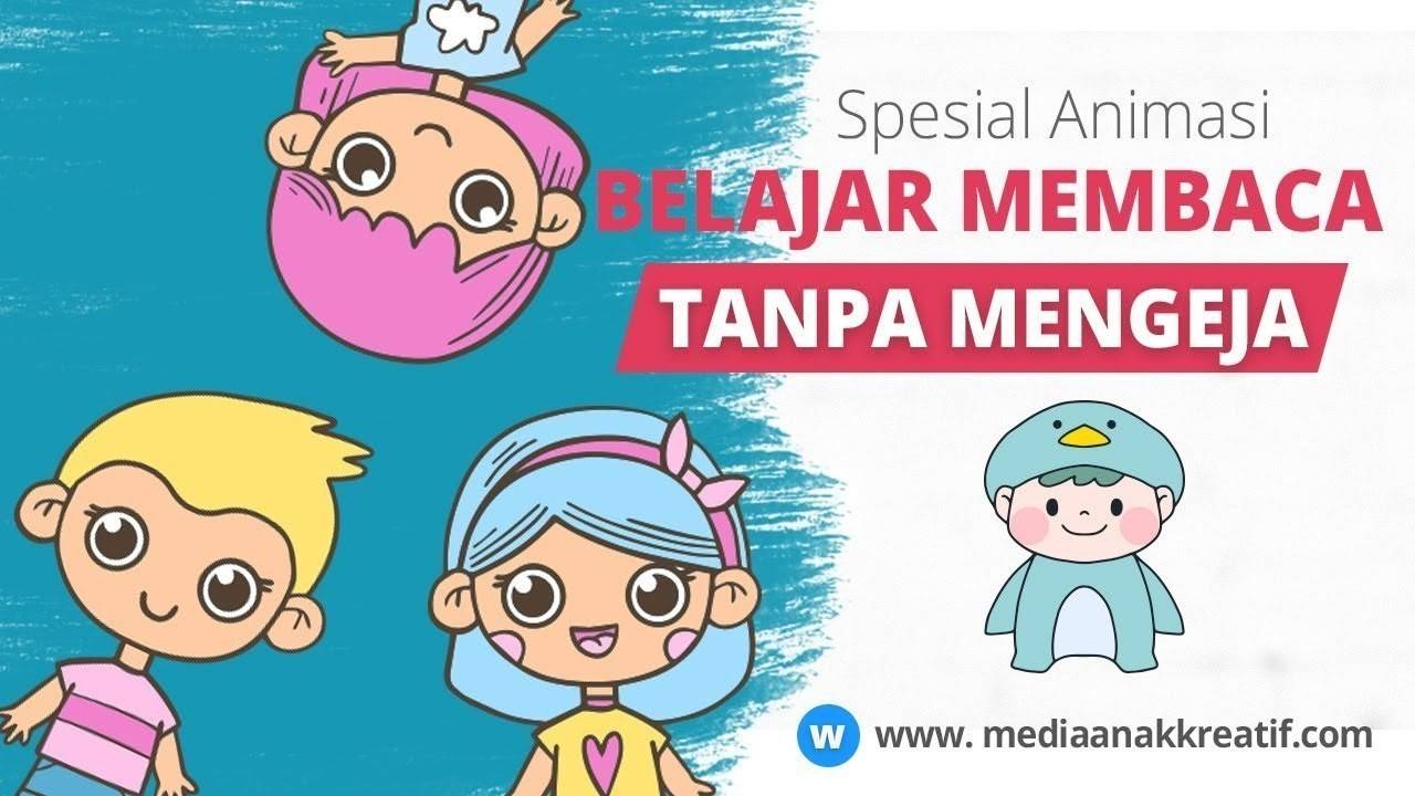 Cara Belajar Membaca Untuk Anak TK, PAUD Dan SD