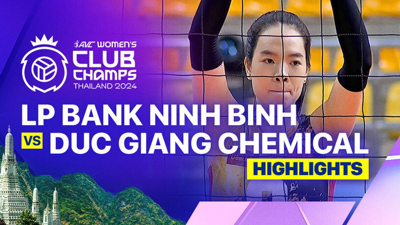 Quarter Final: LP Bank Ninh Binh vs Duc Giang Chemical Club ...
