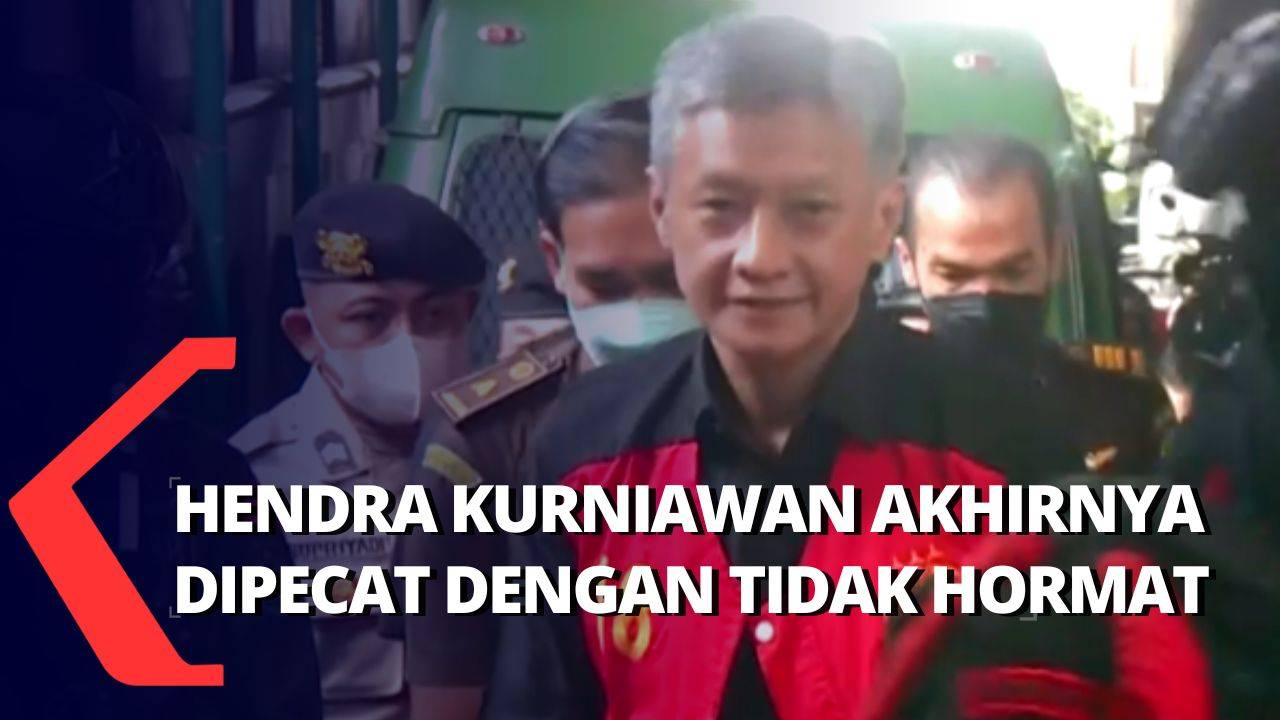 Sah! Brigjen Hendra Kurniawan Resmi Dipecat Tidak Hormat dari Polri ...