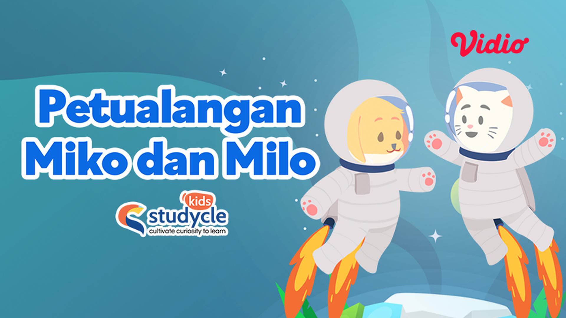 Streaming Studycle Kids - Petualangan Miko dan Milo | Vidio