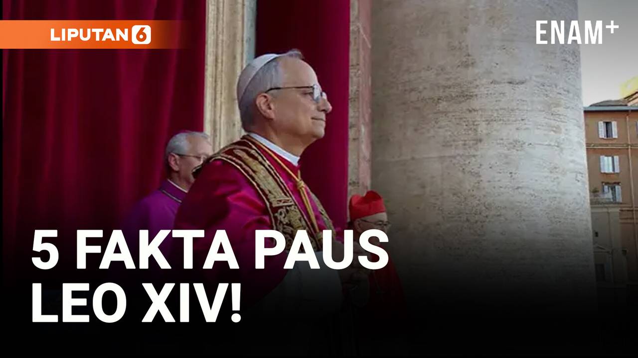 5 FAKTA PAUS LEO XIV, PAUS BARU 2025 - liputan6.com
