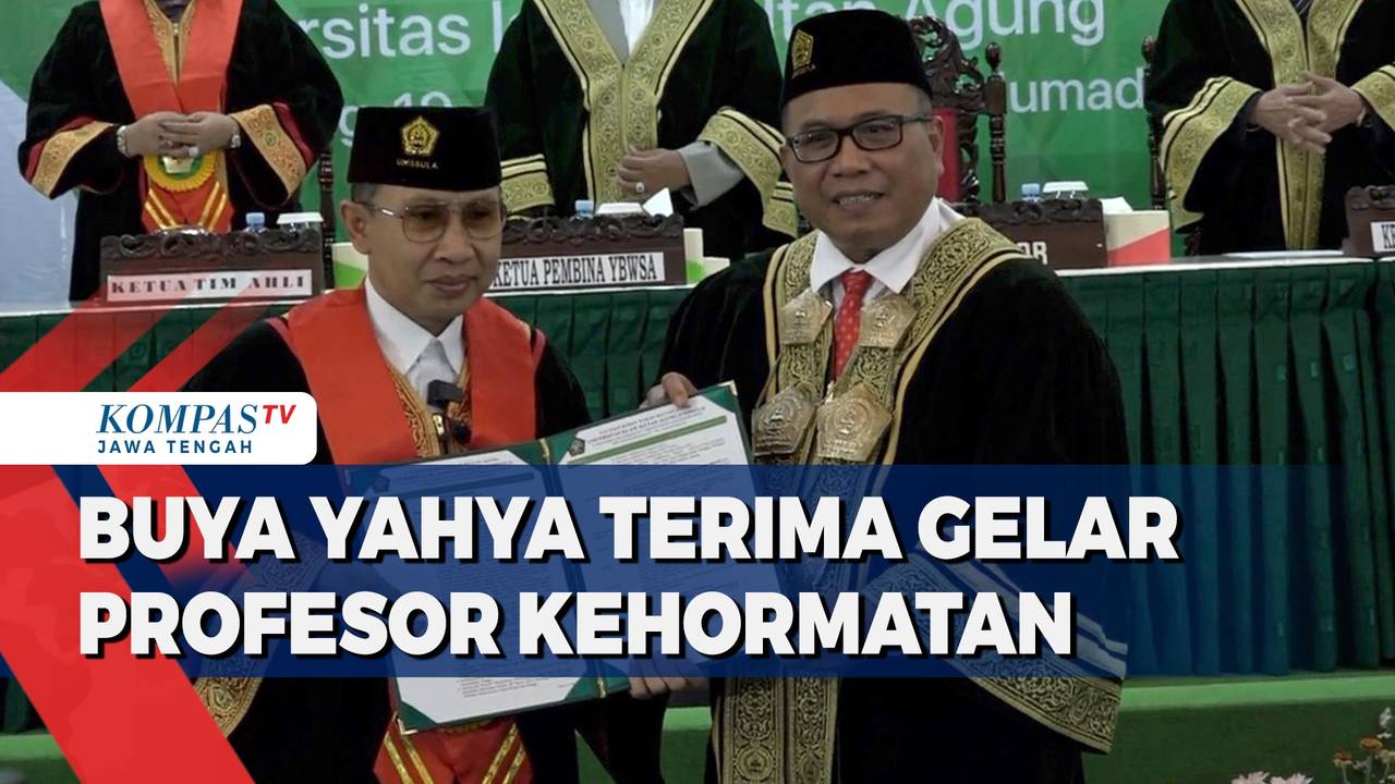 Buya Yahya Terima Gelar Profesor Kehormatan di Unissula Semarang - Kompas TV | Vidio