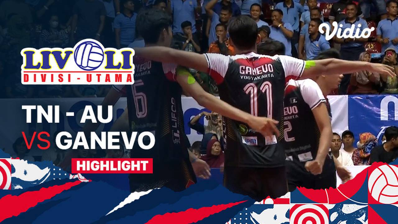 Highlights | TNI AU vs Ganevo | Livoli Divisi Utama Putra 2022 | Vidio