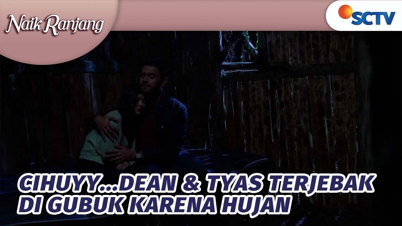 [Gratis] Naik Ranjang - Cihuyy...Dean & Tyas Terjebak di Gubuk Karena Hujan | Naik Ranjang ...