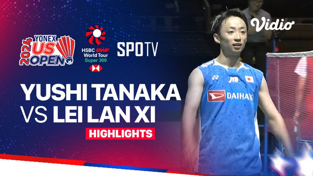 Yushi Tanaka (JPN) vs Lei Lan Xi (CHN) - Highlights | Yonex US Open 2024 - Men's Singles | Vidio
