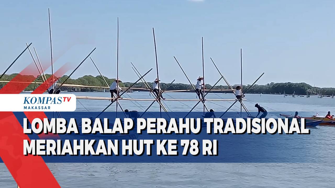 Lomba Balap Perahu Tradisional Meriahkan Hut Ke 78 RI - Kompas TV