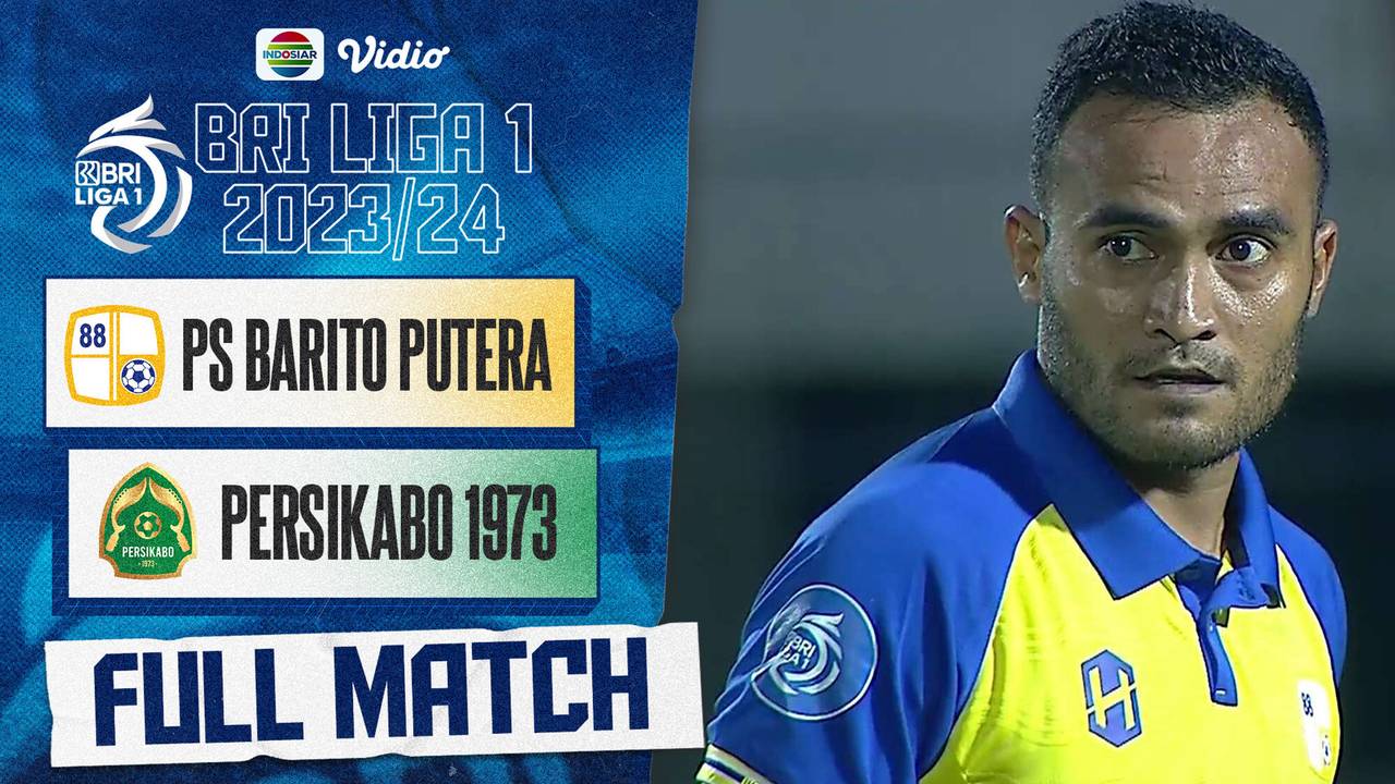 PS Barito Putera Vs Persikabo 1973 - Full Match | BRI Liga 1 2023/24