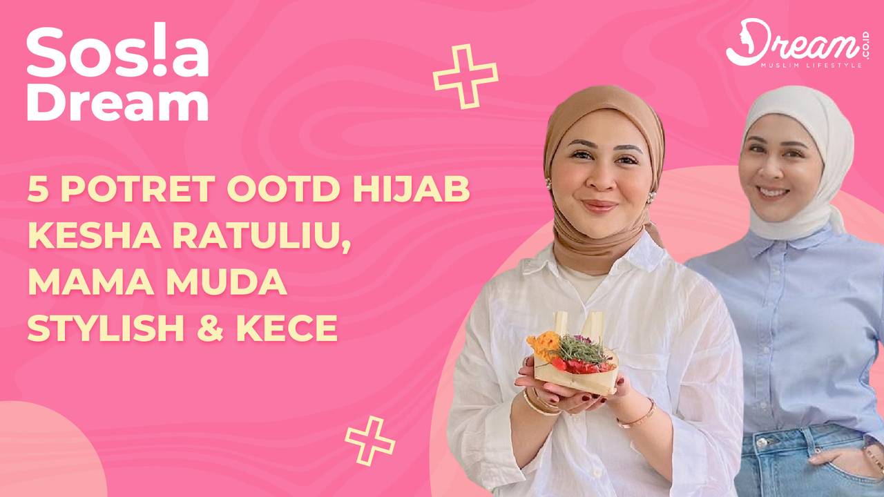 5 Potret Ootd Hijab Kesha Ratuliu Mama Muda Stylish And Kece Vidio