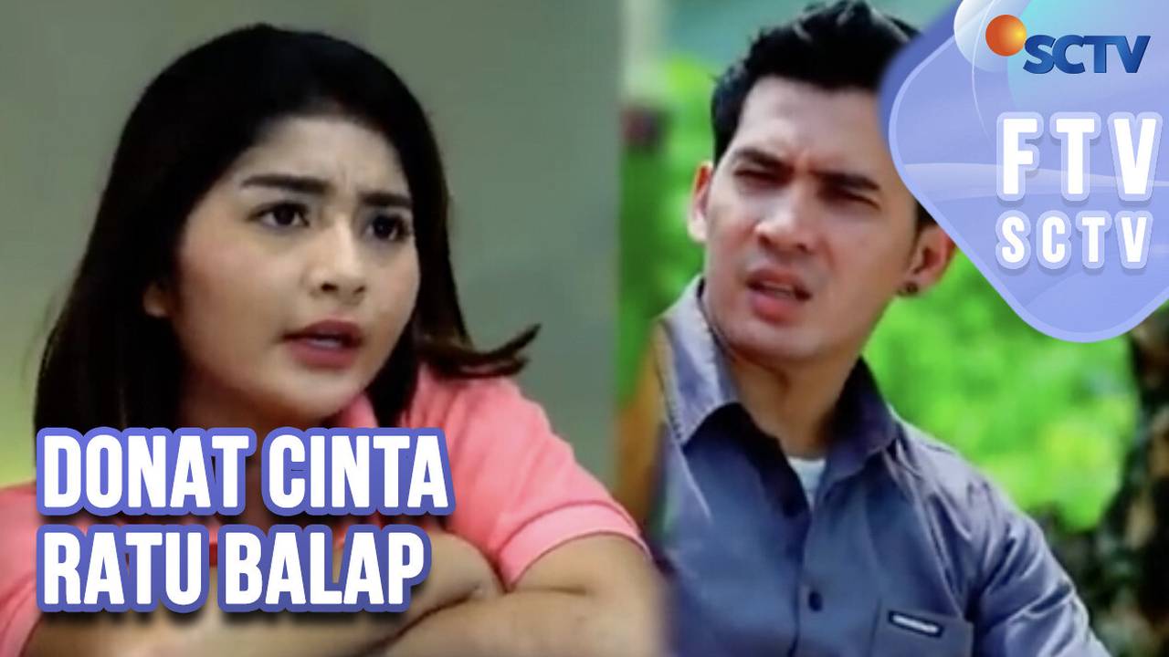 FTV SCTV Ridho Ilahi & Debi Sagita - Donat Cinta Ratu Balap Full Movie