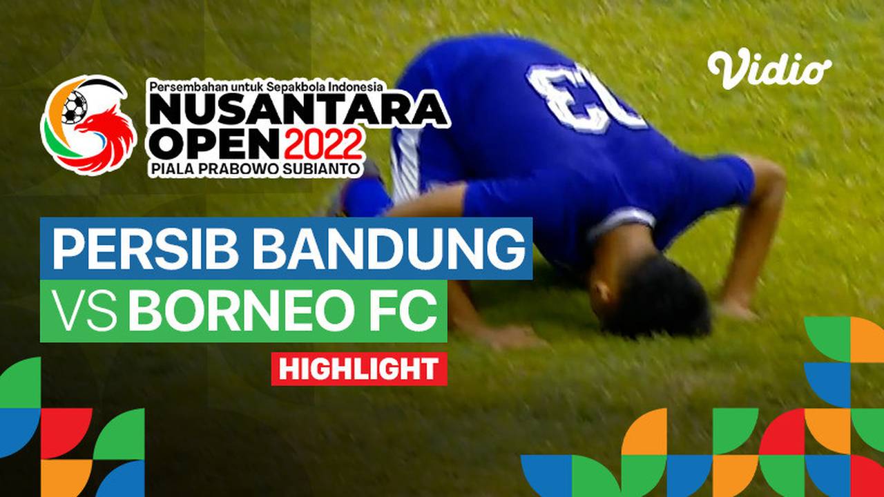 Highlight - 8 Besar Pekan 1: Persib Bandung vs Borneo FC | Nusantara ...