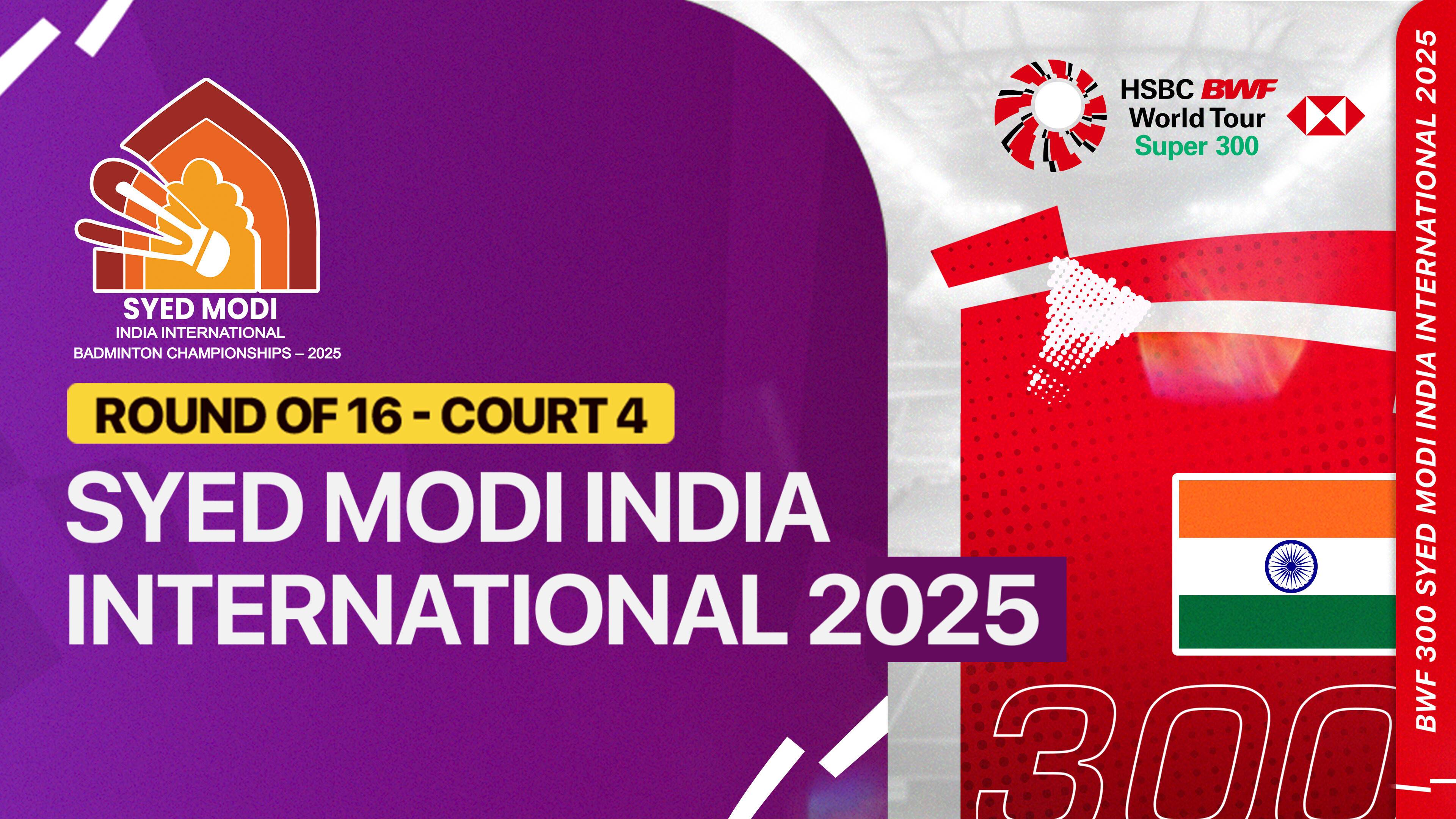 Live Streaming SYED MODI India International 2025 - Round of 16 (Court 4)