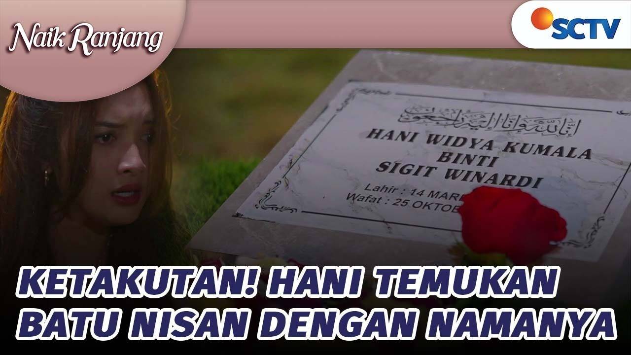 Naik Ranjang - Ketakutan! Hani Temukan Batu Nisan dengan Namanya | Naik ...