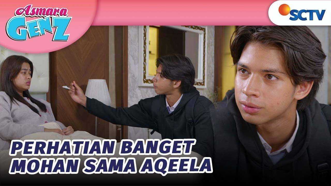 [Gratis] Asmara Gen Z - Mohan Selalu Setia Berada di Sisi Aqeela | Asmara Gen Z - Episode 44 ...