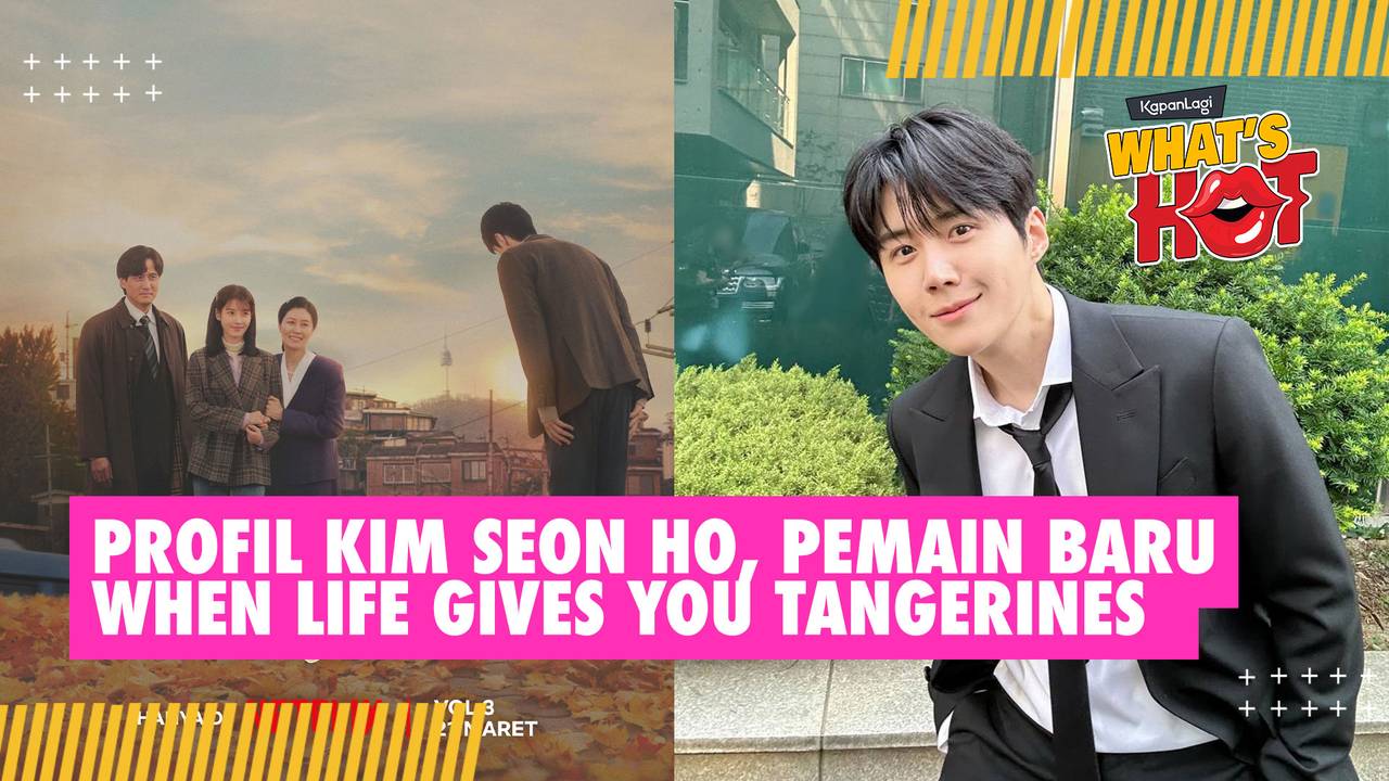 Detail Keterlibatan Kim Seon Ho di When Life Gives You Tangerines | Vidio