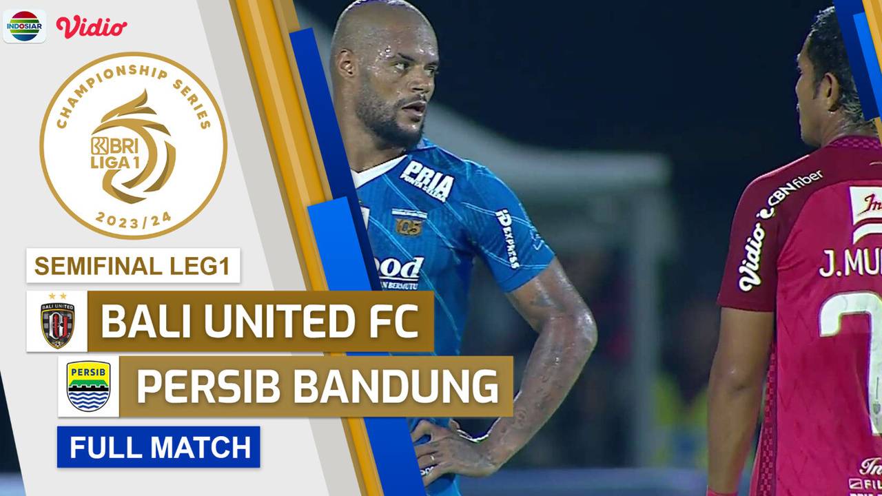 Bali United FC VS Persib Bandung - Full Match | Championship Series BRI ...