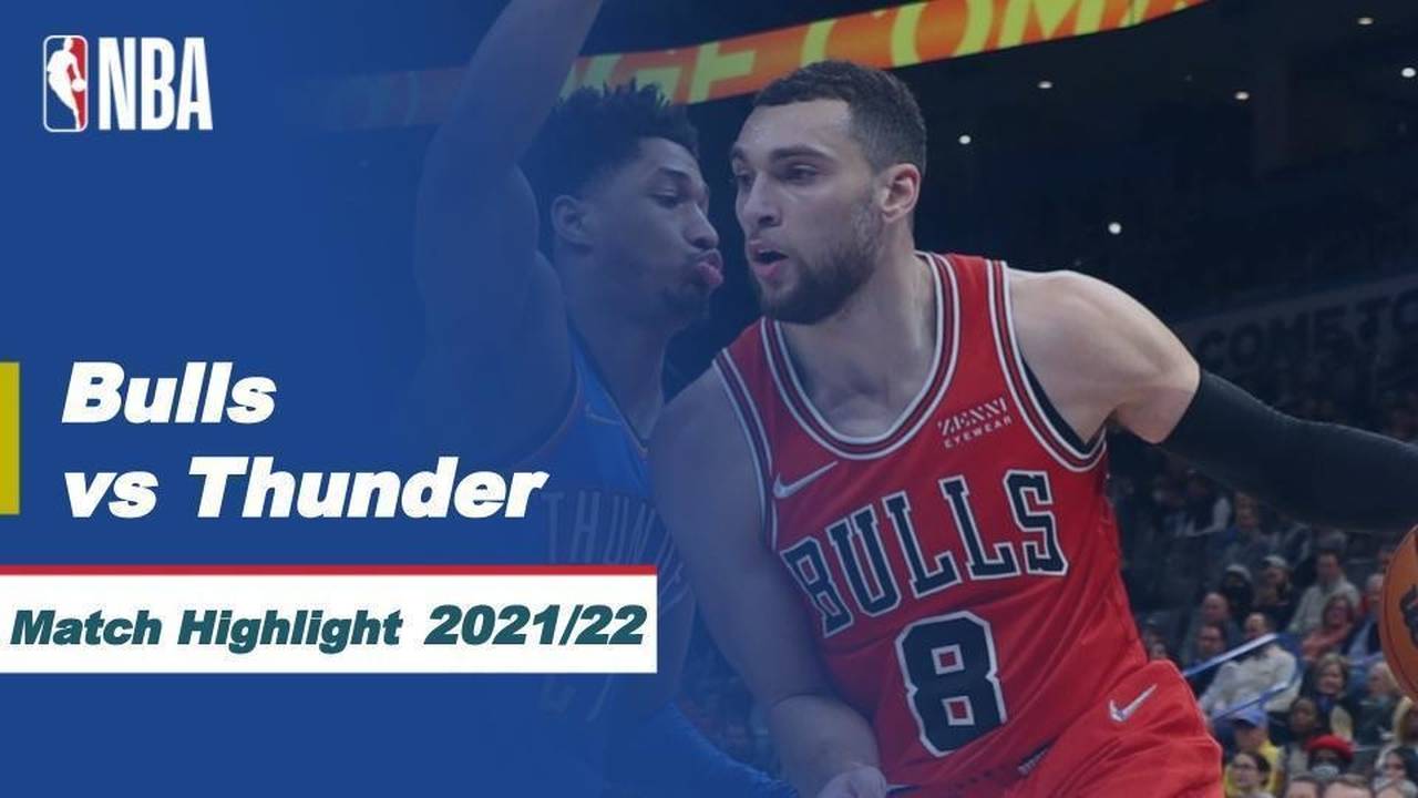 Match Highlight | Chicago Bulls vs Oklahoma City Thunder | NBA Regular ...
