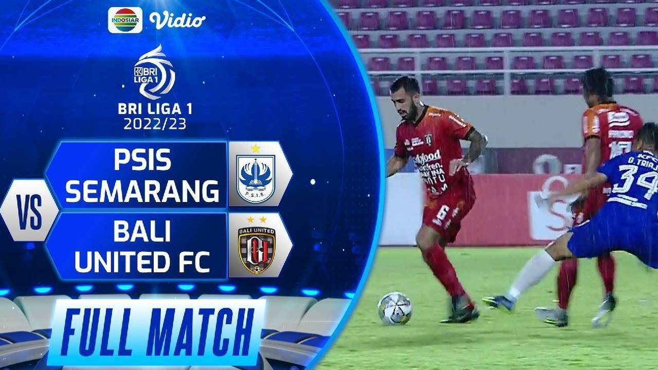 Full Match PSIS Semarang VS Bali United FC | BRI Liga 1 2022/2023