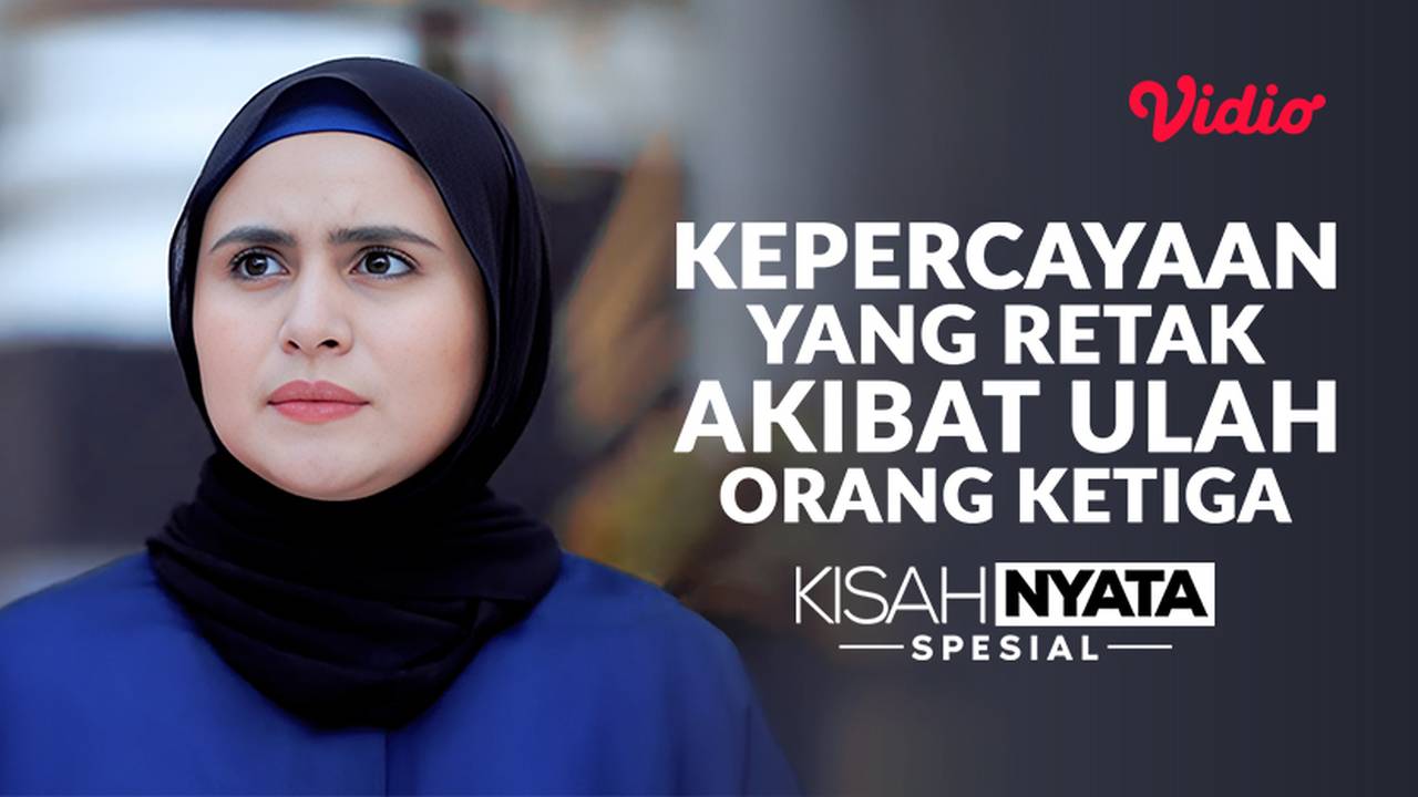 Streaming Kepercayaan Yang Retak Akibat Ulah Orang Ketiga