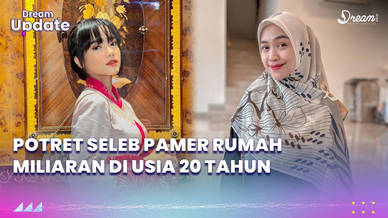 Potret Seleb Pamer Rumah Miliaran di Usia 20 Tahun | Vidio