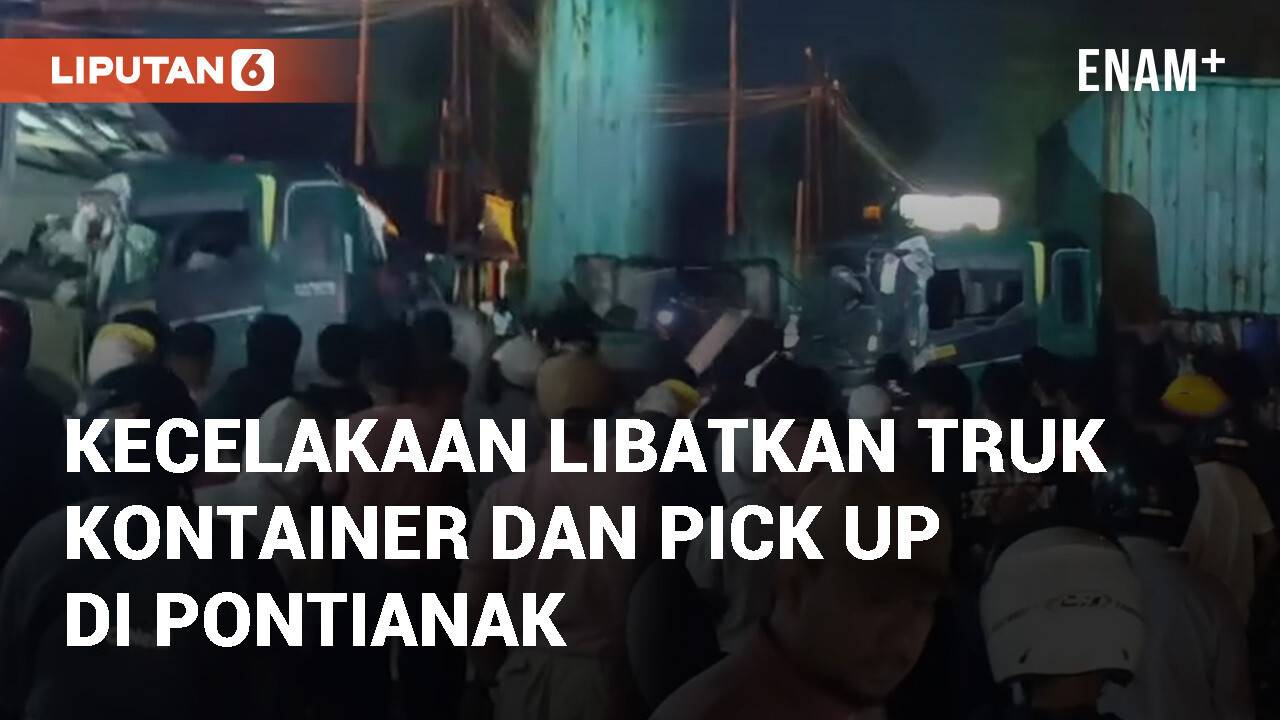 Viral Kecelakaan Libatkan Truk Kontainer dan Pick Up di Pontianak ...