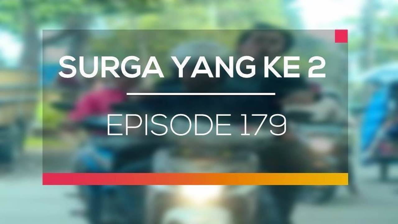 Surga Yang Ke 2 - Surga Yang Ke 2 - Episode 179 (2016)