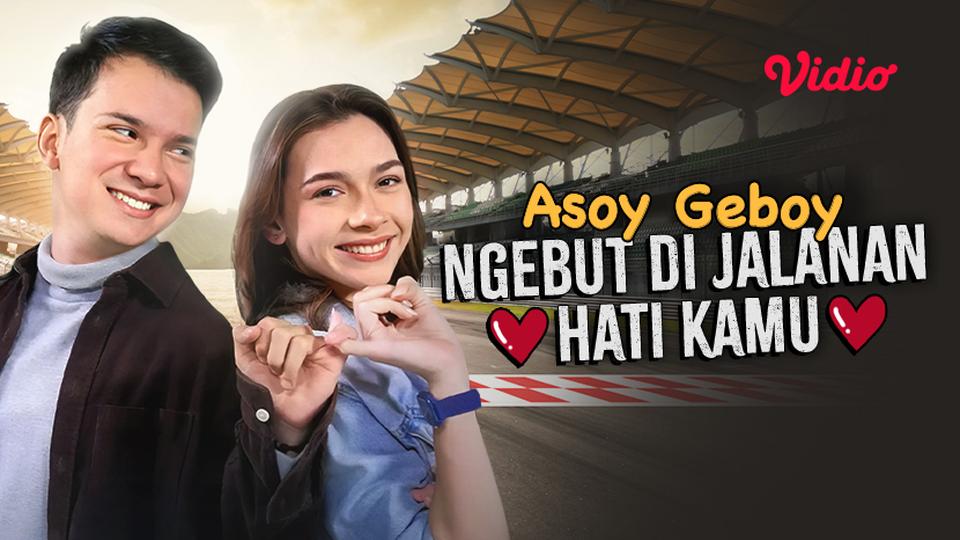 Streaming Asoy Geboy Ngebut Di Jalanan Hati Kamu | Vidio