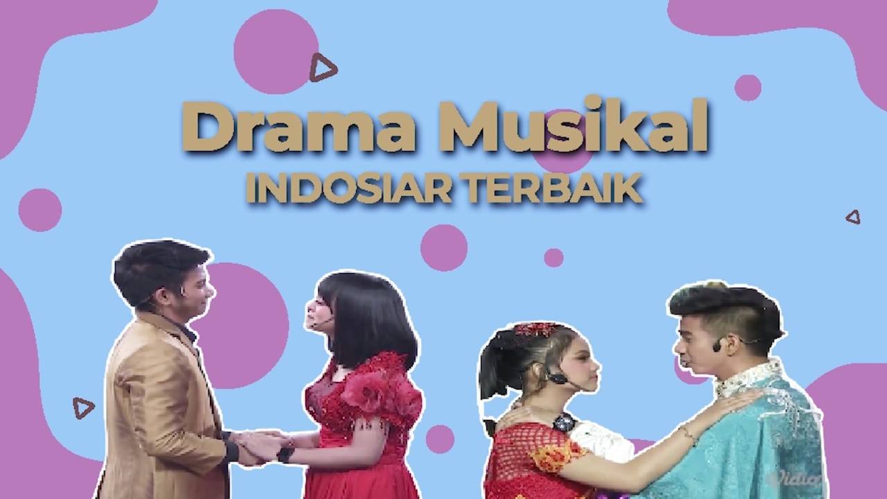 BIKIN FLASHBACK!! Kumpulan Drama Musikal Indosiar | Kompilasi Luar Biasa | Vidio