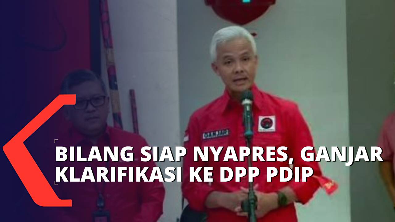 Bilang Siap Nyapres Di Pemilu 2024 Ganjar Pranowo Klarifikasi Ke