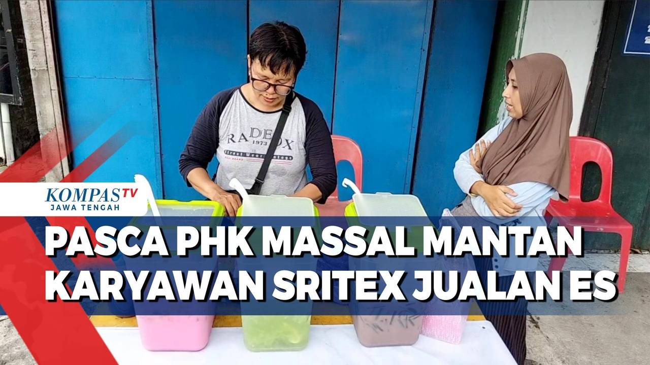Pasca PHK Massal, Mantan Karyawan Sritex Jualan Es - Kompas TV | Vidio