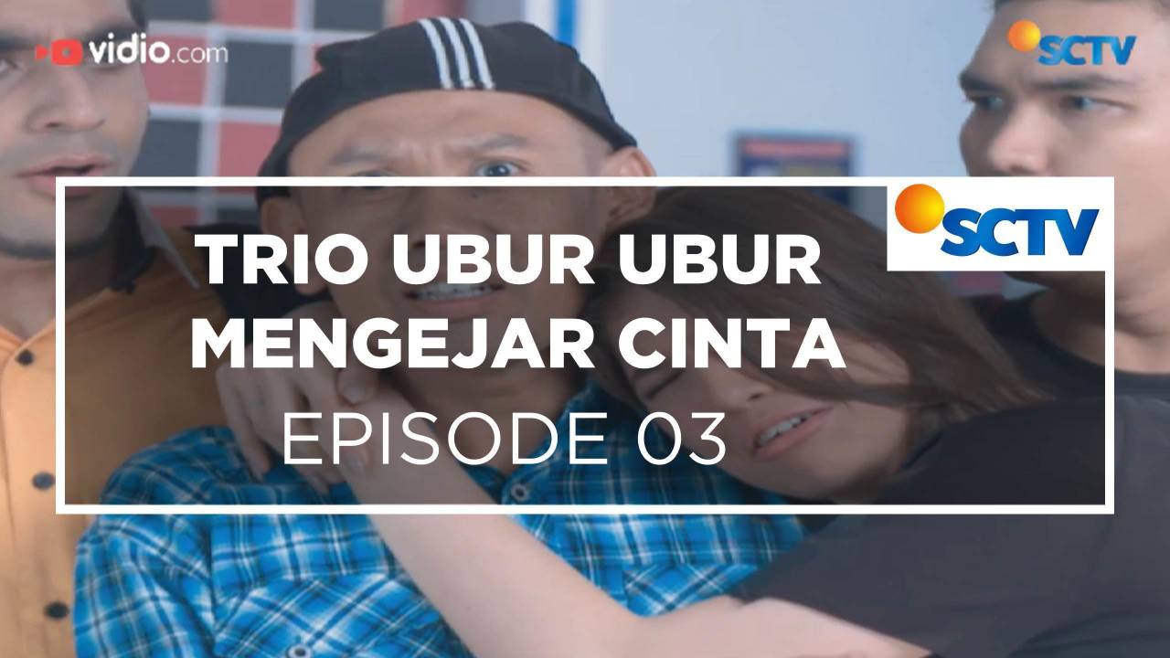 Nonton Sinetron Trio Ubur-ubur Mengejar Cinta Episode 3