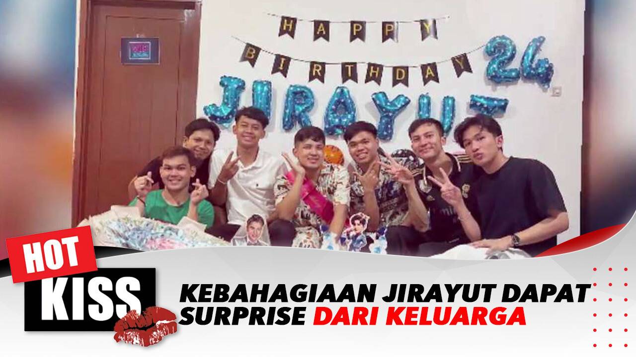 Menangis Terharu, Jirayut Dapat Surprise Ultah Dari Keluarga Thailand | Hot Kiss | Vidio