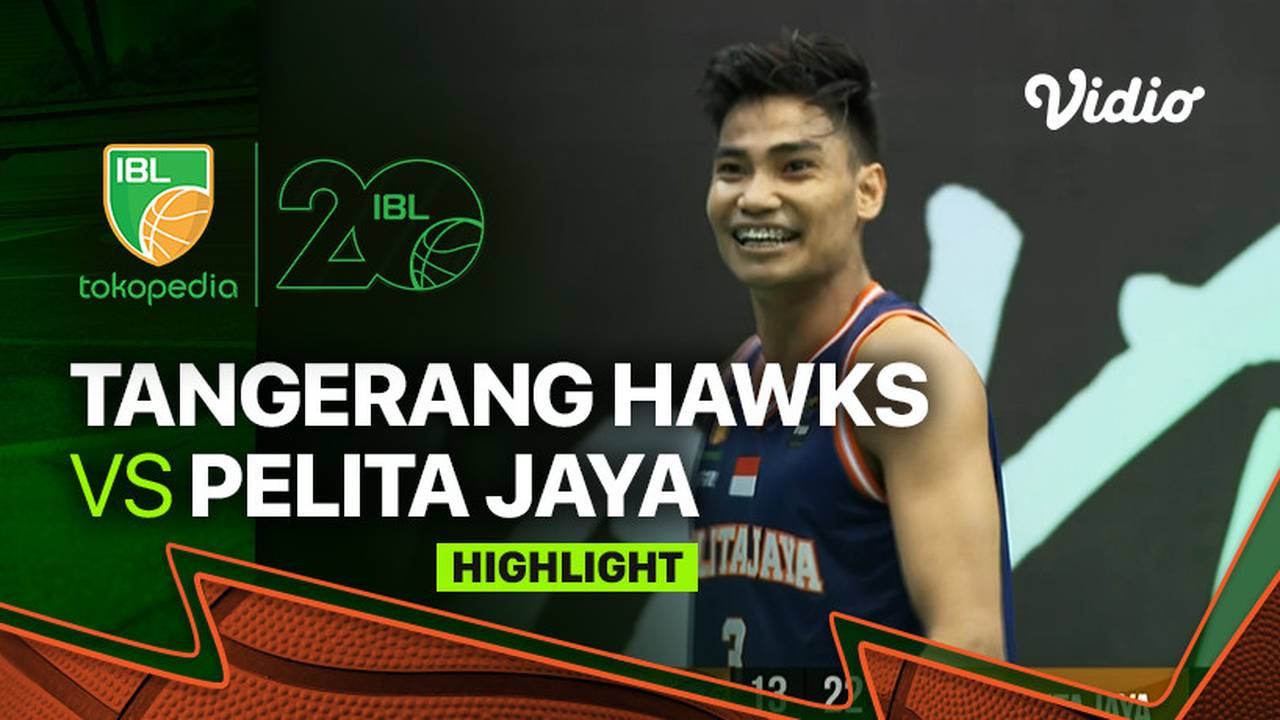 Highlights | Tangerang Hawks Basketball vs Pelita Jaya Bakrie Jakarta | IBL Tokopedia 2023 | Vidio