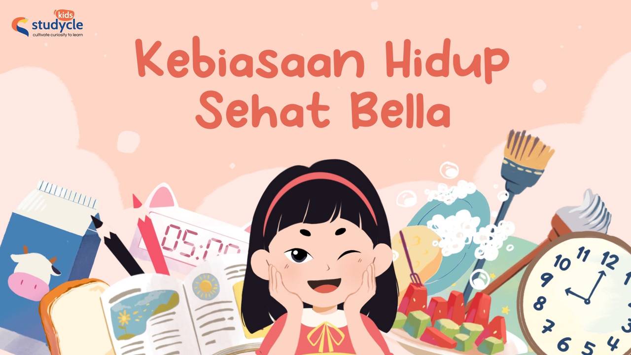Studycle Kids - Dunia ABC - Kebiasaan Hidup Sehat Bella | Gaya dan Pola ...