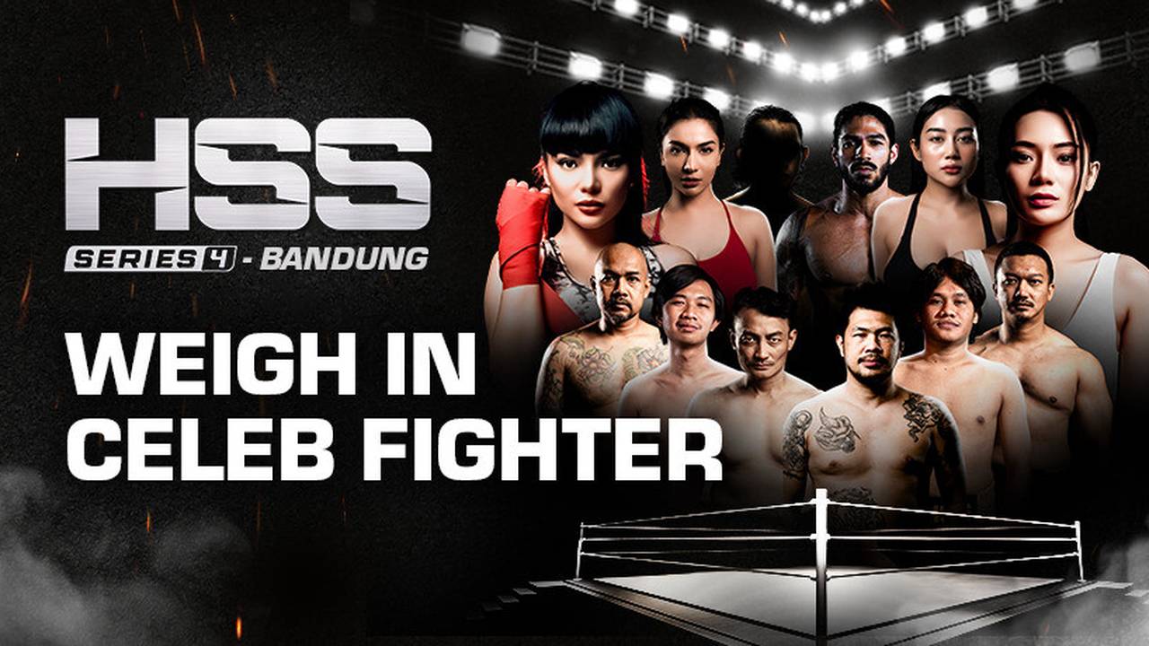 Weigh In: Celeb Fighter - Full Match | HSS Series 4 Bandung
