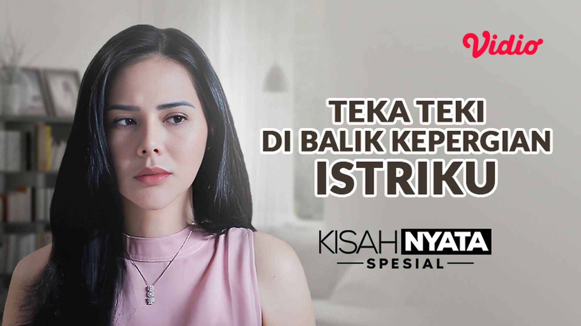 Streaming Teka Teki Di Balik Kepergian Istriku