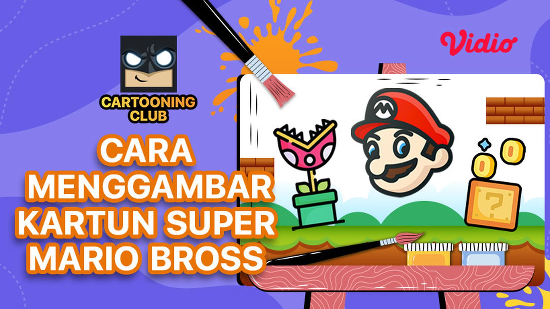 Nonton Cartooning Club - Cara Menggambar Kartun Super Mario Bross (2023 ...