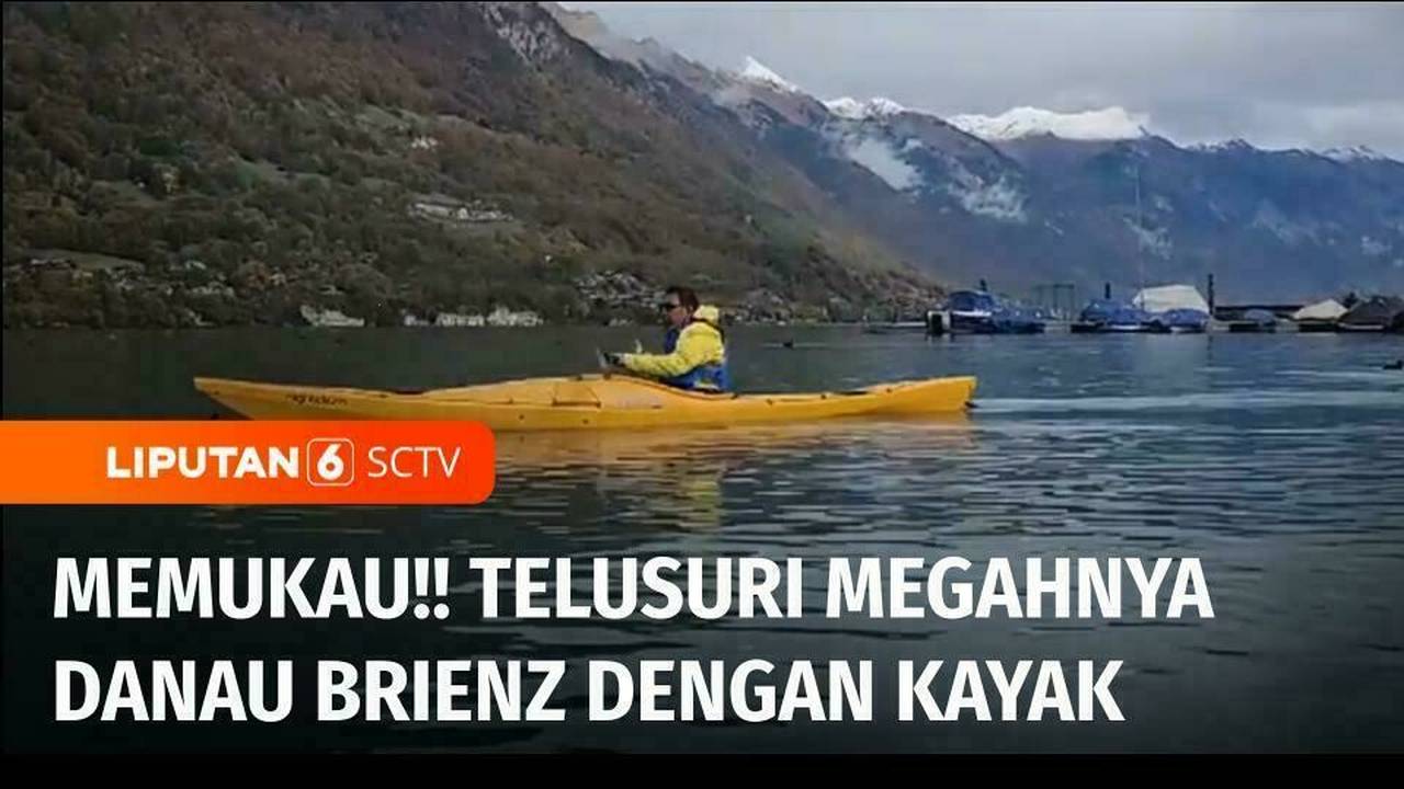 Destinasi: Naik Kayak Jadi Cara Terbaik Telusuri Danau Brienz, Nikmati ...