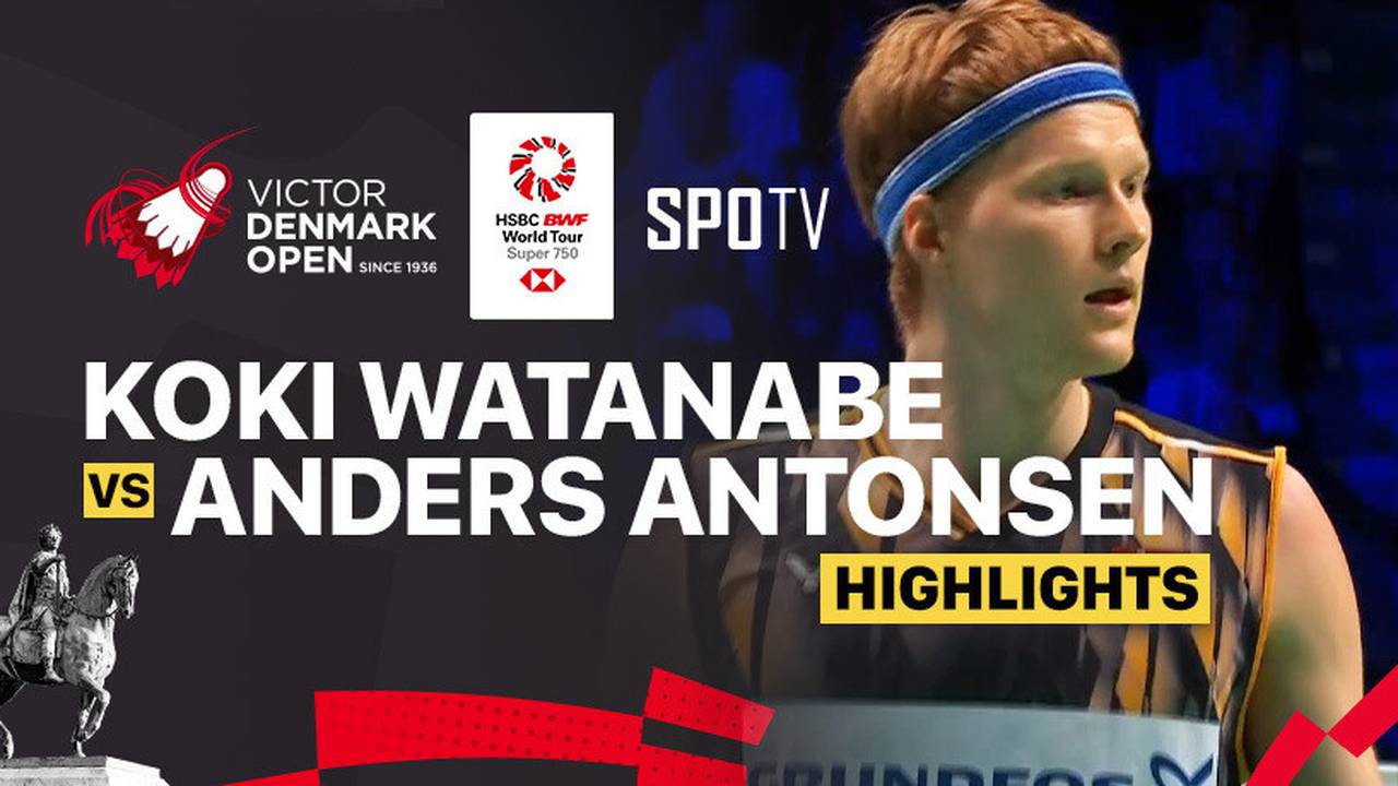Koki Watanabe (JPN) vs Anders Antonsen (DEN) - Highlights | Victor ...