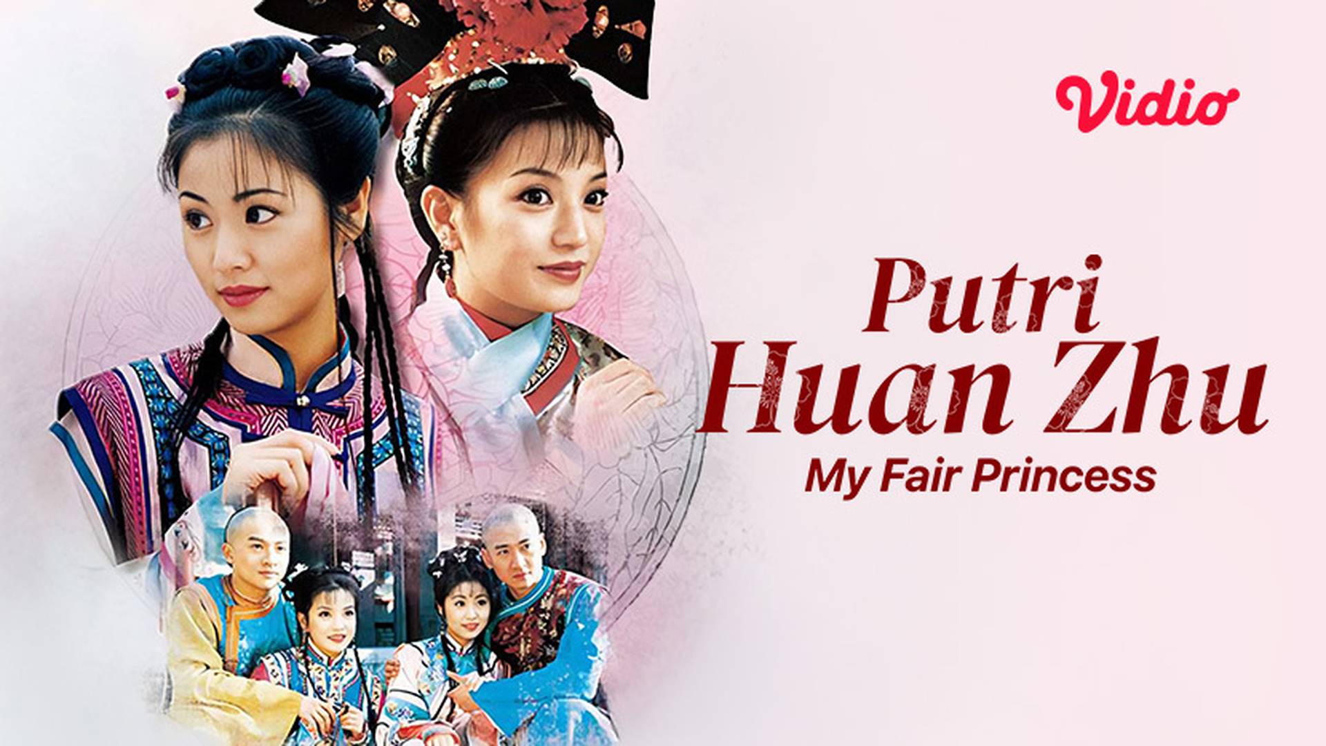 Nonton My Fair Princess - Putri Huan Zhu (1998) Sub Indo