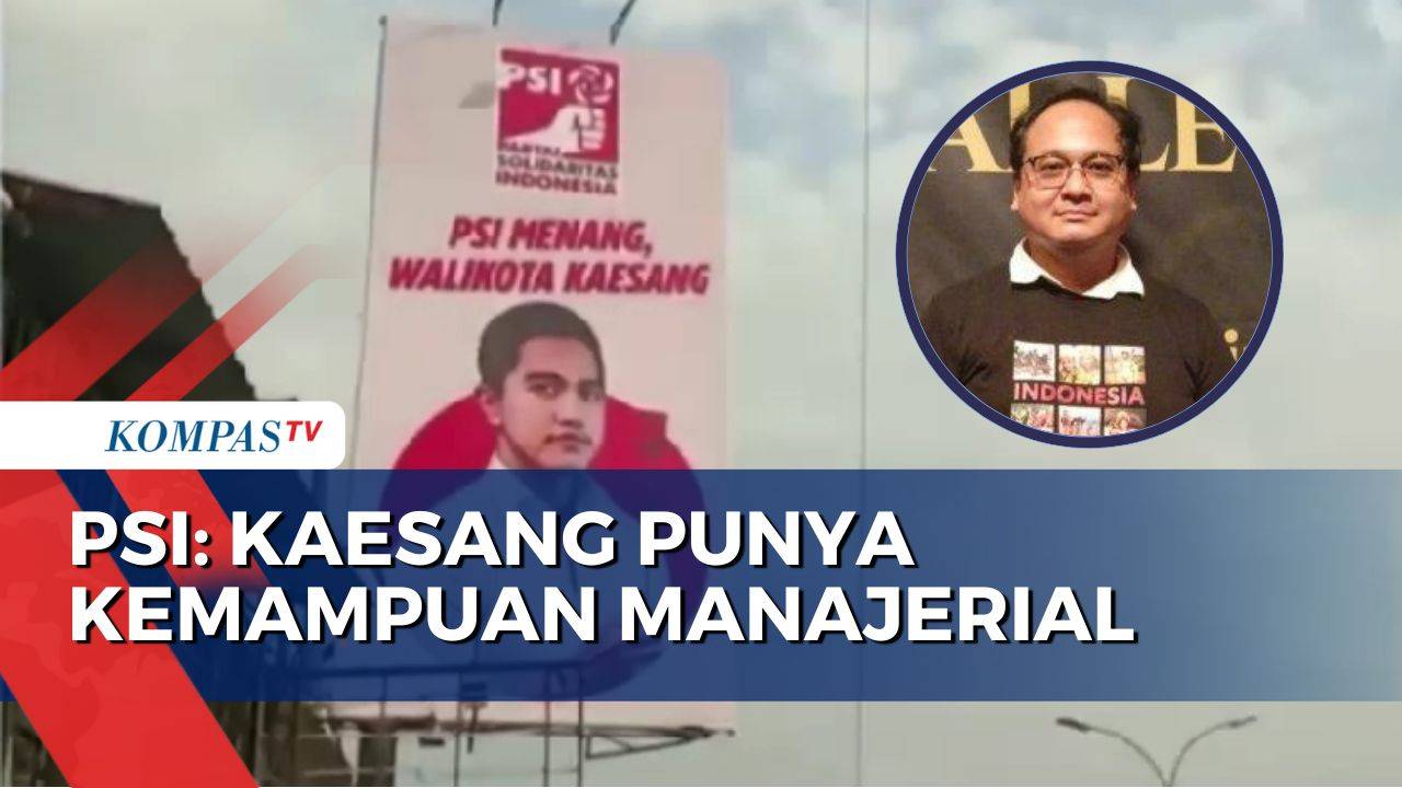 Dukung Kaesang Maju Pilkada Depok, PSI: Kaesang Punya Kemampuan Manajerial - Kompas TV | Vidio