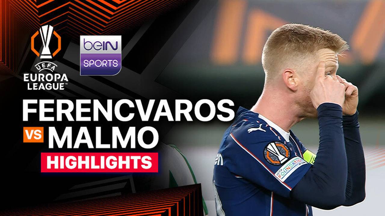 Ferencvaros vs Malmo - Highlights | UEFA Europa League 2024/25 | Vidio