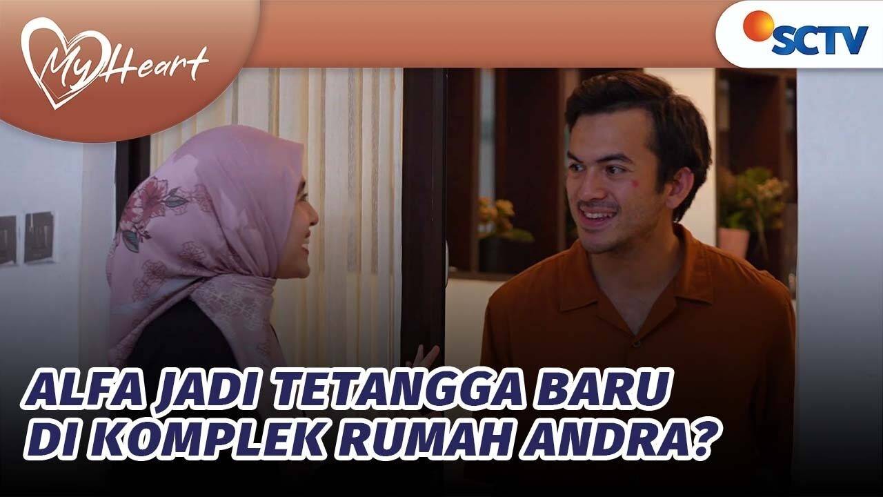 My Heart - Makin Dekat Aja! Allfa Sekarang Jadi Tetangga Andra | My Heart - Episode 155 (2024 ...