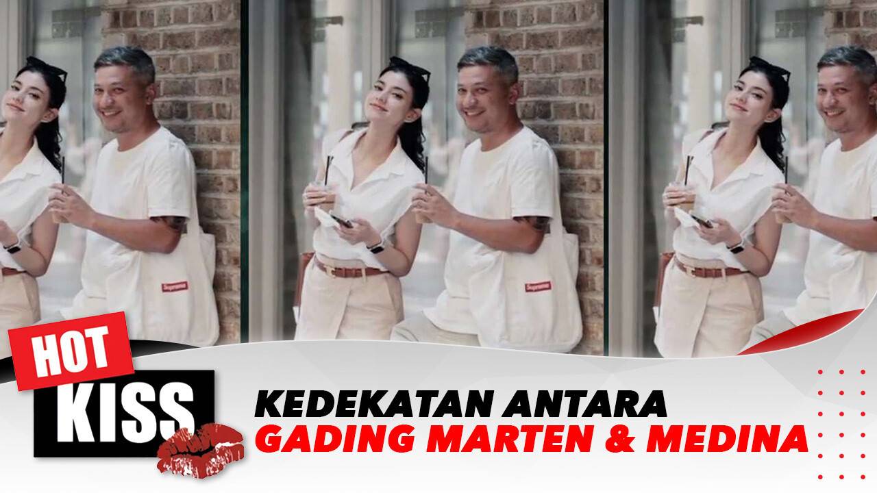 Kedekatan Antara Gading Marten dan Medina Dina, Ada Hubungan Spesial? | Hot Kiss | Vidio