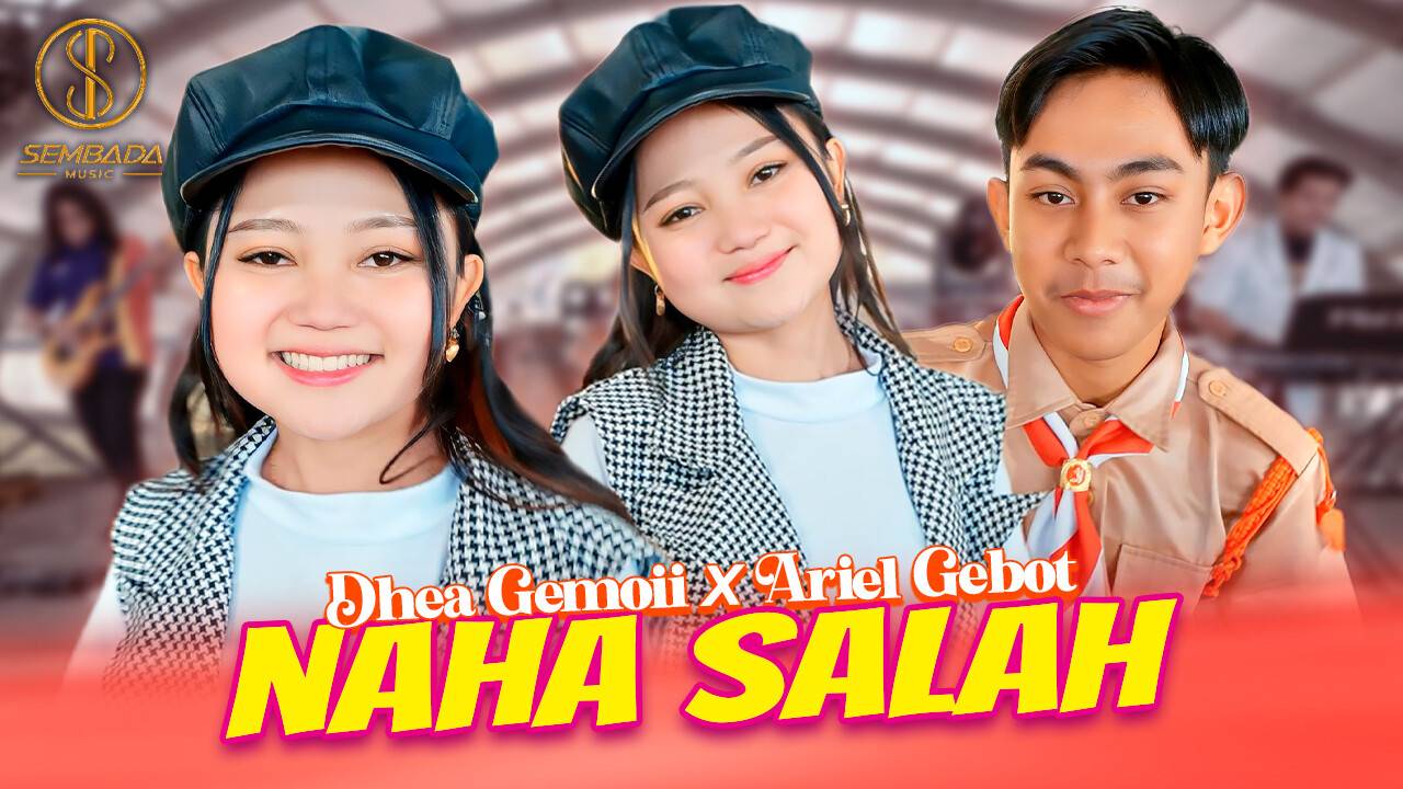 NAHA SALAH - DHEA GEMOII X ARIEL GEBOT (OFFICIAL LIVE MUSIC VIDEO) | Vidio
