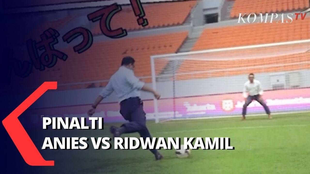 Adu Pinalti Anies Baswedan dan Ridwan Kamil, Pesan untuk Persija dan ...